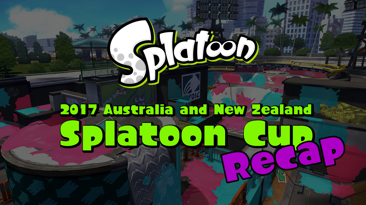 2017 Splatoon Cup Grand Finals for Australia and New Zealand Recap
